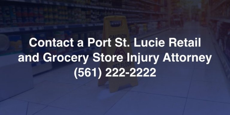 Port St. Lucie Retail and Grocery Store Accident Lawyer